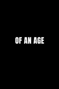 [FILM REVIEW] OF AN AGE Review (2022) - Subculture Entertainment